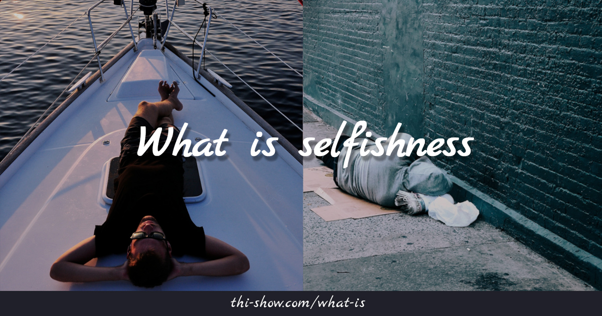 What is selfishness - THI Show